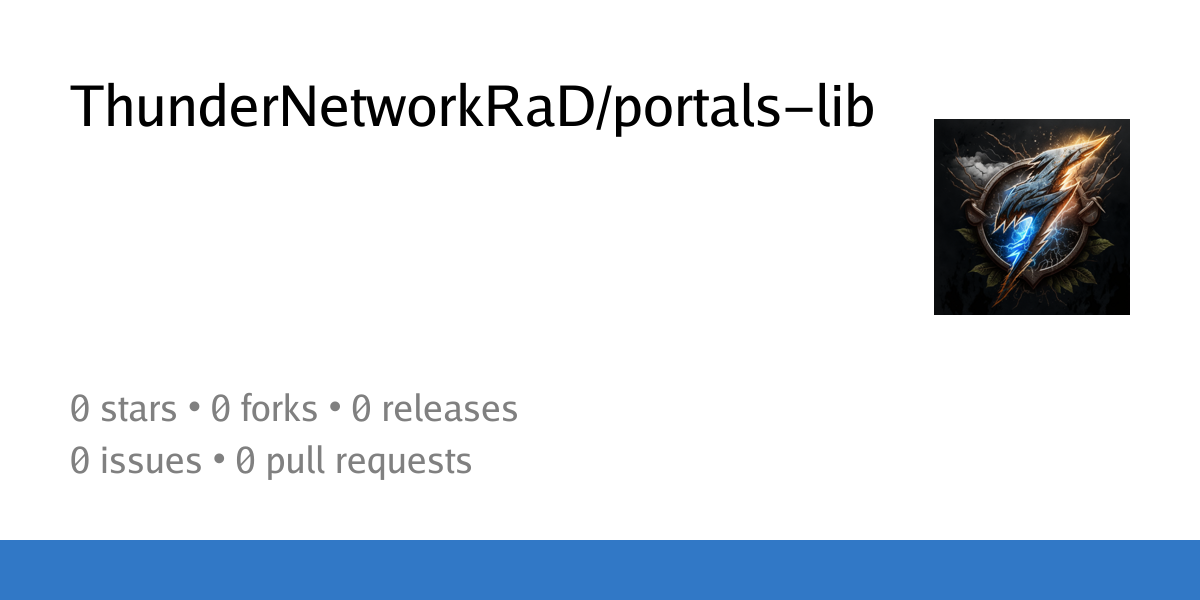 ThunderNetworkRaD/portals-lib - Thunder Network Source: Fast as a lightning